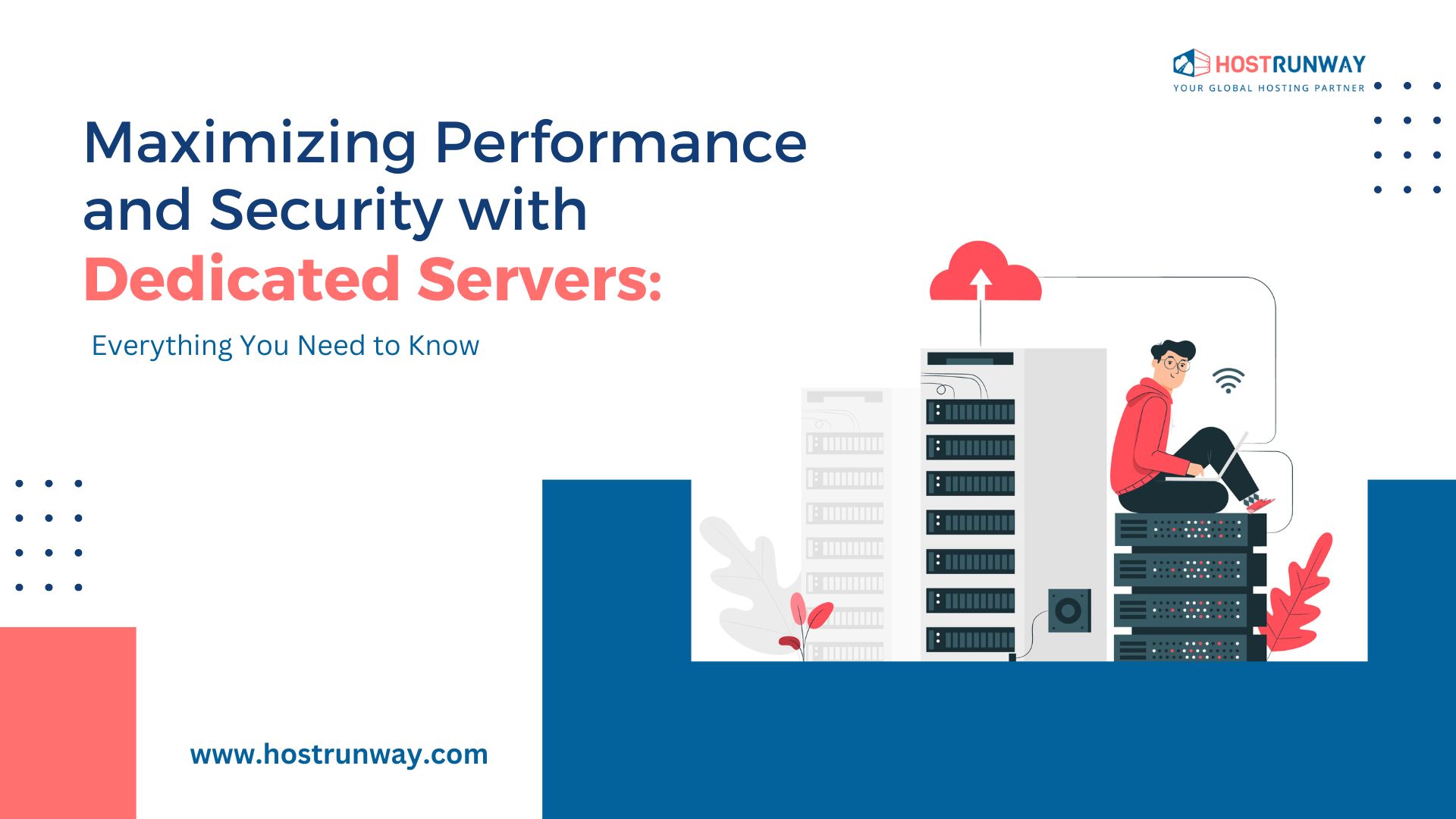 Maximize Performance and Security with Dedicated Servers: Everything You Need to Know